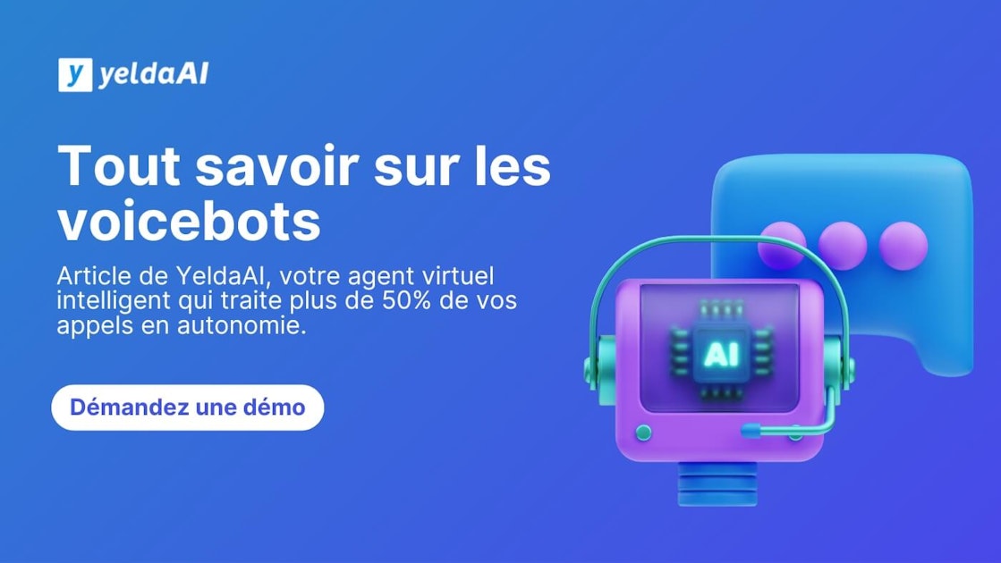 Qu’est-ce qu’un voicebot ? Définition, avantages, fonctionnement