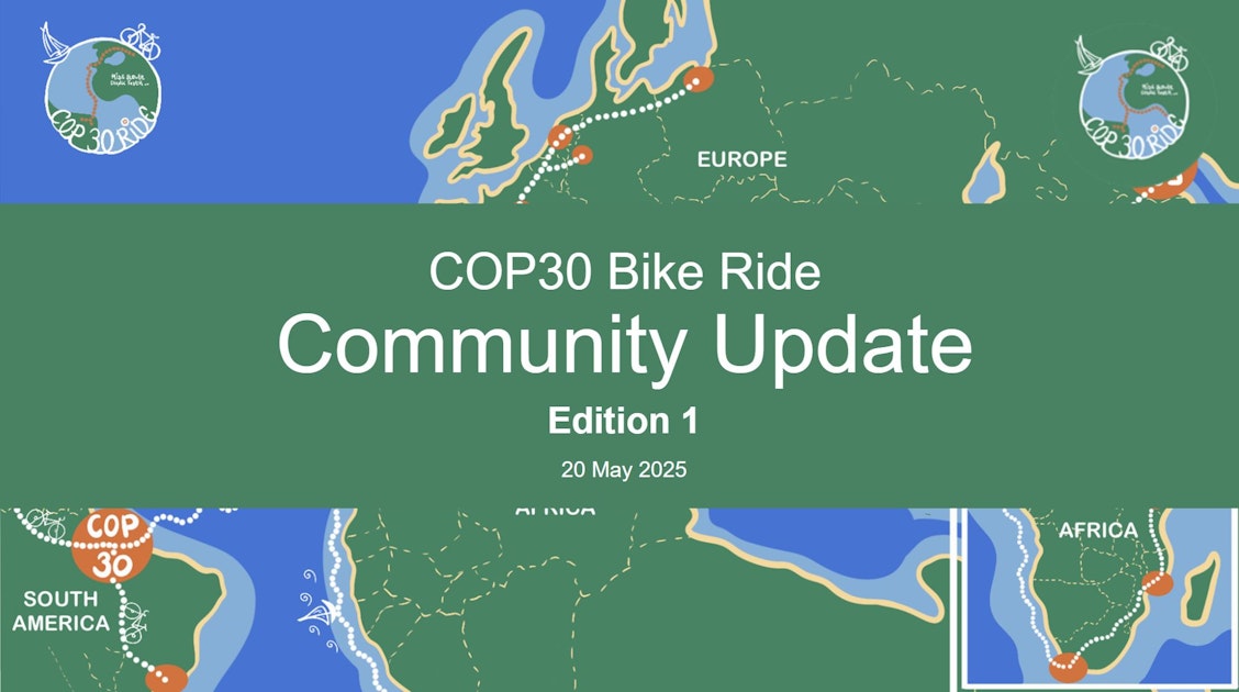 COP30 Bike Ride Community Update Edition 1