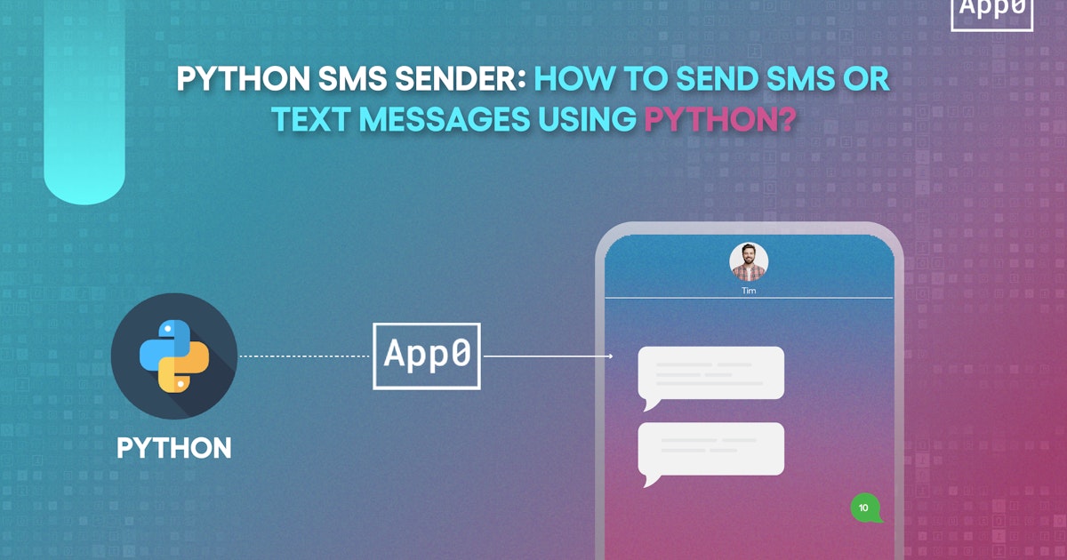 Python SMS sender: How to send SMS or text messages using Python? Python SMS sender: How to send SMS or text messages using Python?