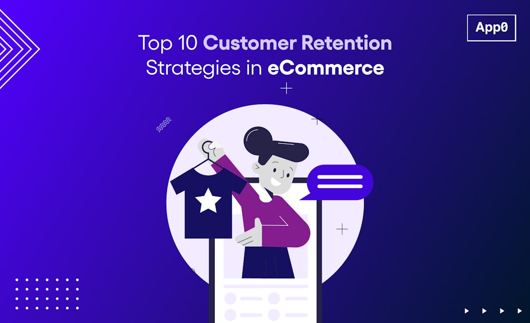 Top 10 Customer Retention Strategies in eCommerce in 2023