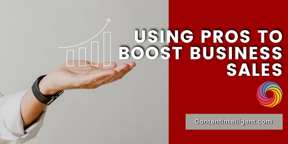 Using Pros to Boost Business Sales