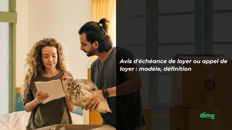 Avis d'échéance de loyer ou appel de loyer : modèle, définition