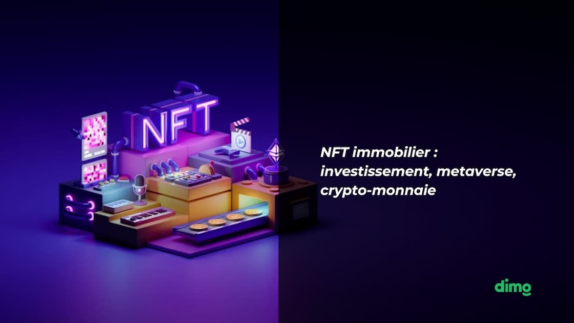 NFT immobilier : investissement, metaverse, crypto-monnaie