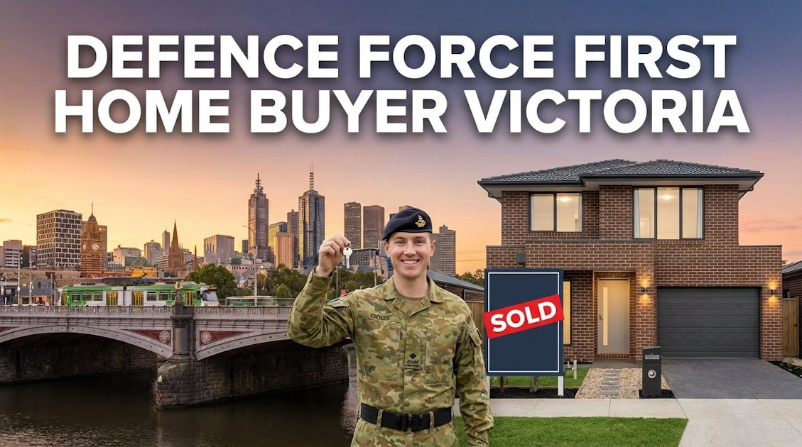 Defence Force First Home Buyer Victoria