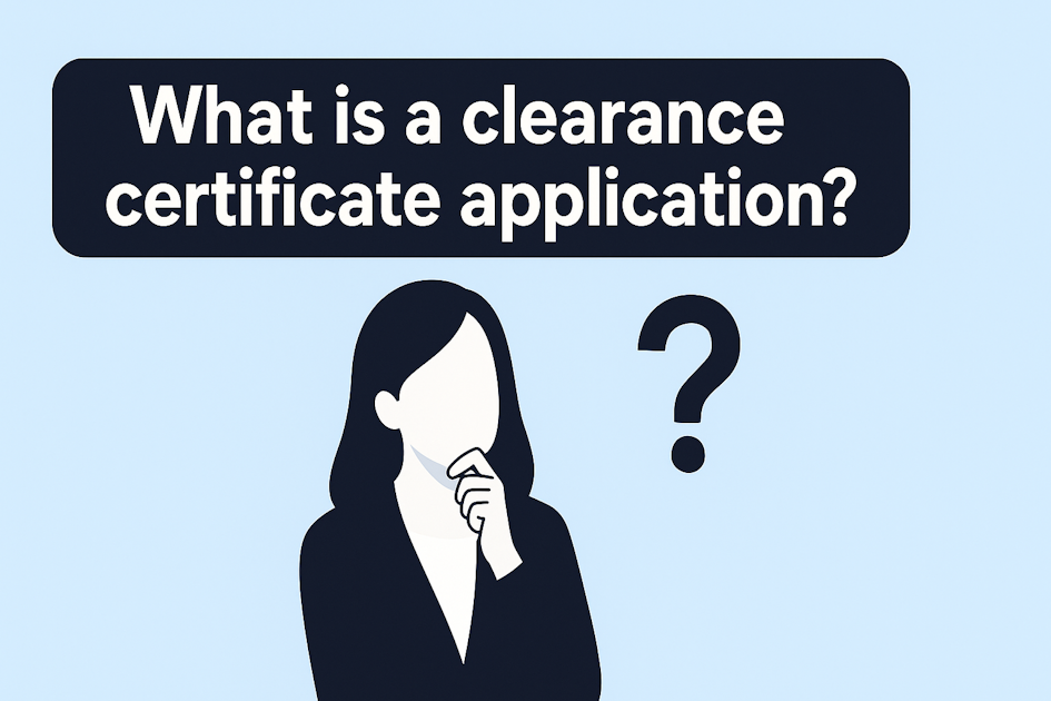 What is a clearance certificate application?