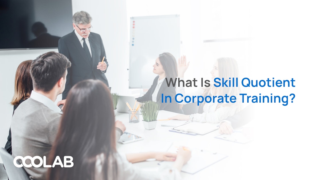 What Is Skill Quotient In Corporate Training?