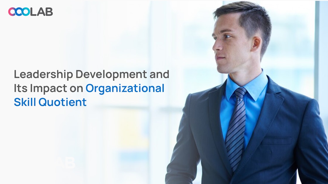 Leadership Development and Its Impact on Organizational Skill Quotient