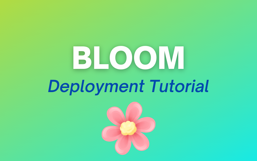 How to Deploy BLOOM 560M to Production