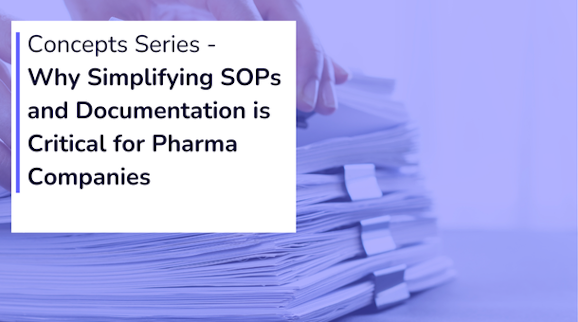 Why Simplifying SOPs and Documentation is Critical for Pharma Companies