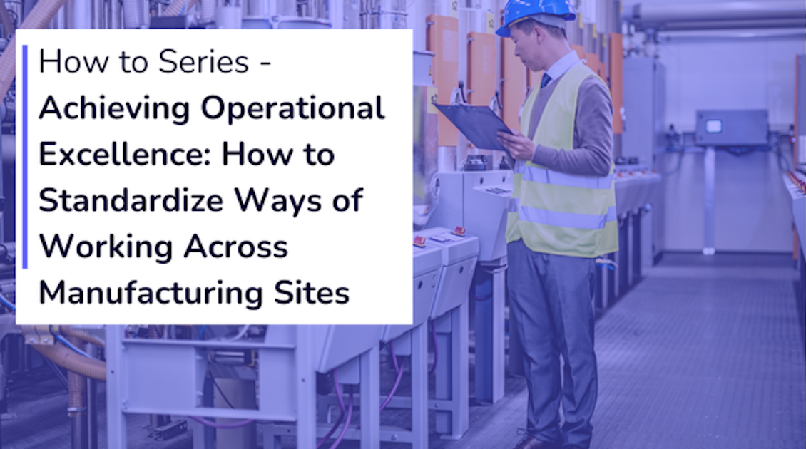 Achieving Operational Excellence: How to Standardize Ways of Working ...