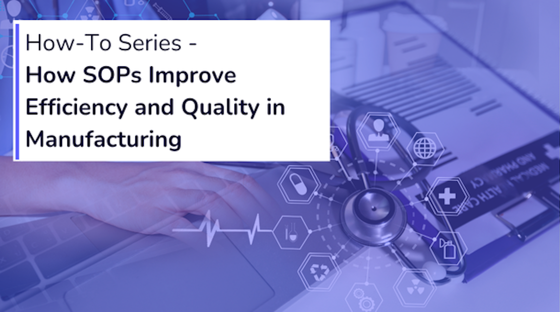 How SOPs Improve Efficiency and Quality in Manufacturing