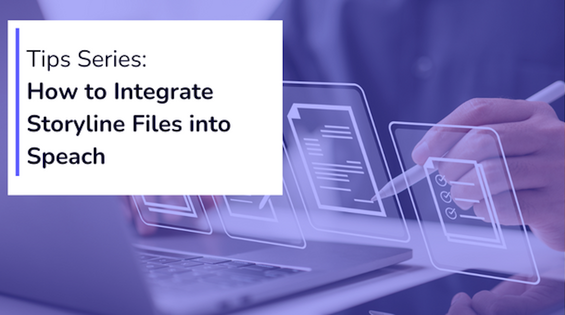 How to Integrate Storyline Files into Speach
