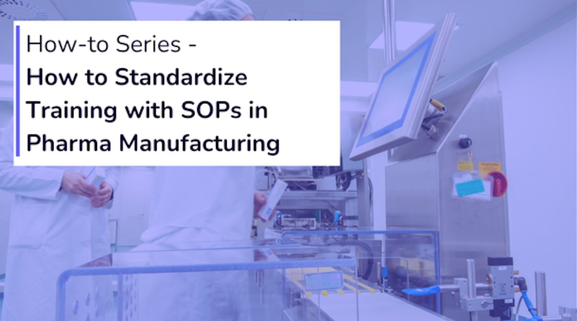 How to Standardize Training with SOPs in Pharma Manufacturing: A 2025 ...
