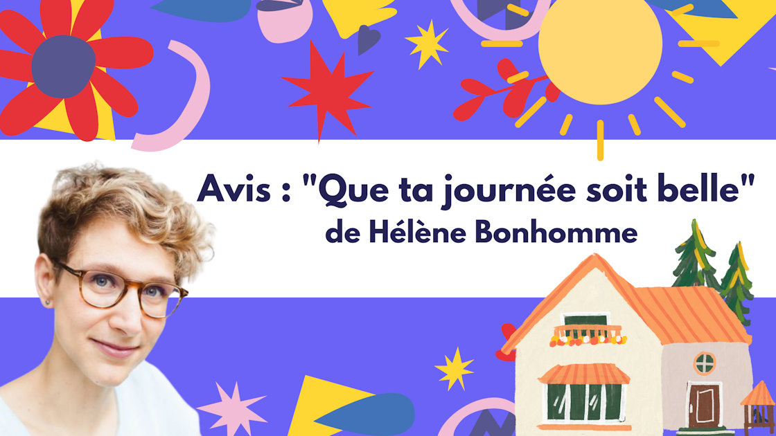 "Que ta journée soit belle" de Hélène Bonhomme