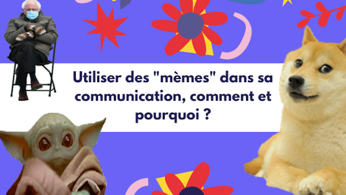 Utiliser des "mèmes" dans sa communication, comment et pourquoi