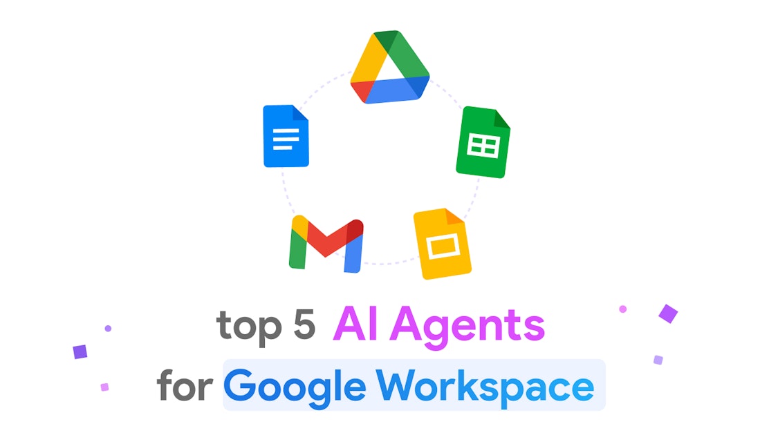 Top 5 AI Agents for Gmail, Docs, Slides, Sheets, and Drive in Google Workspace