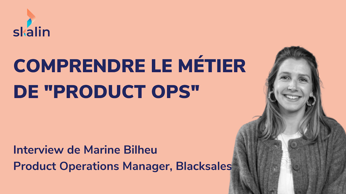 Comprendre le métier de Product Operations Manager ("Product Ops")